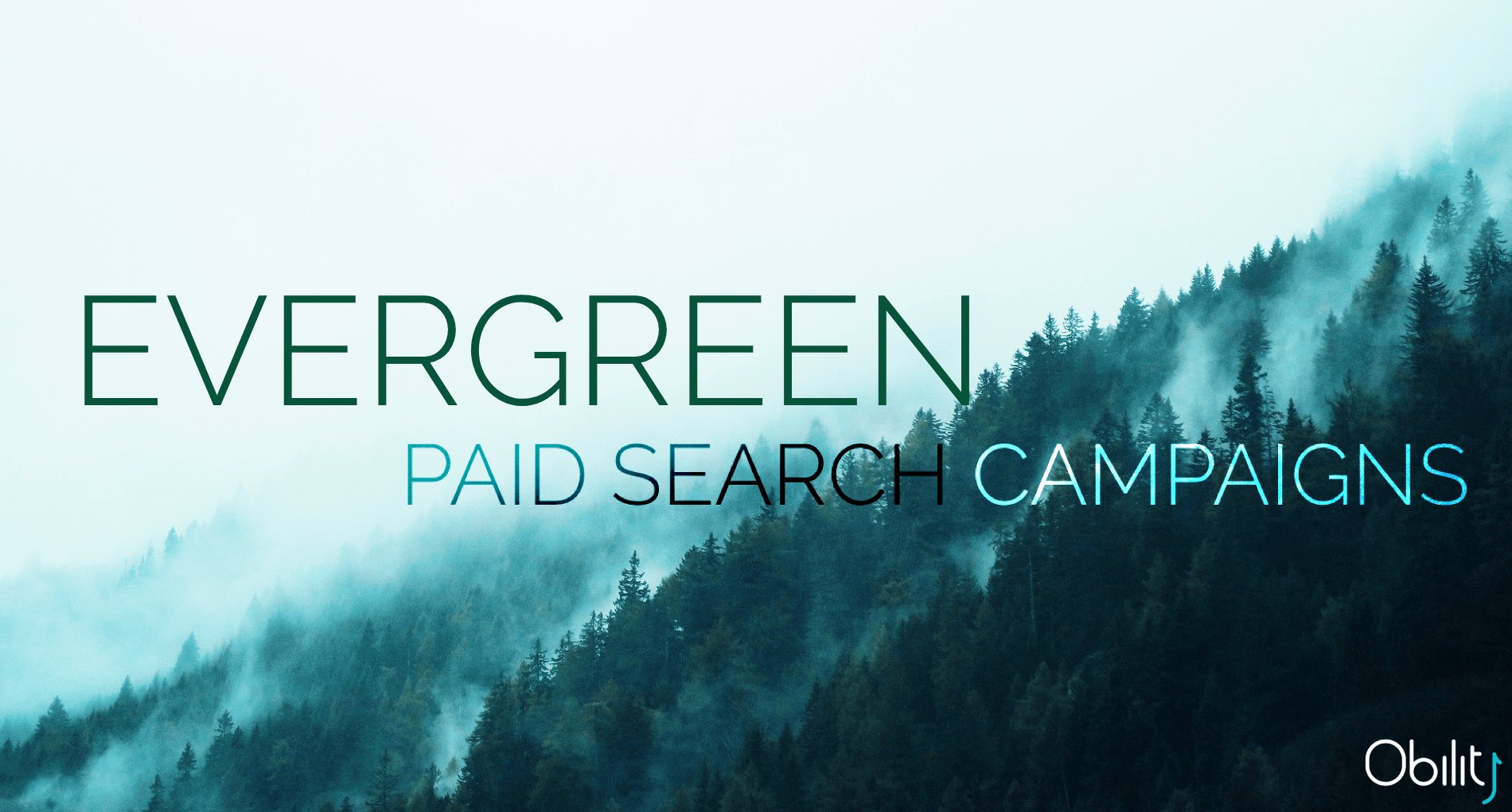 Understanding Evergreen Paid Search Campaigns for B2B Marketers - Obility